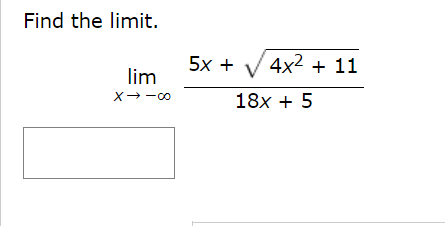 Solved Find the limit. lim_x rightarrow -infinity 5x + | Chegg.com