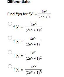 Solved Differentiate 4ex Find f"(x) for f(x) = 2ex + 1 4ex | Chegg.com