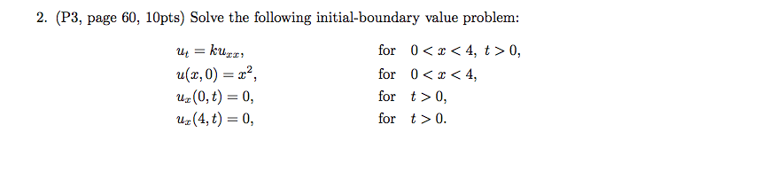 Solved Solve the following initial-boundary value problem: | Chegg.com Solved Solve the following initial-boundary value problem: | Chegg.com