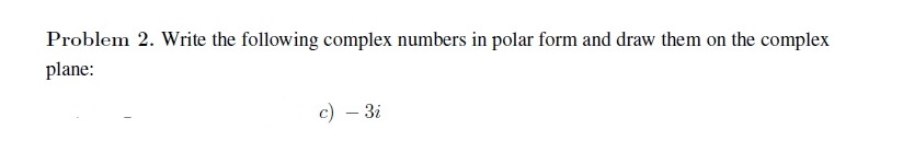 Solved Problem 2. Write the following complex numbers in | Chegg.com