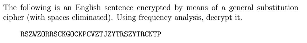 Solved The following is an English sentence encrypted by | Chegg.com