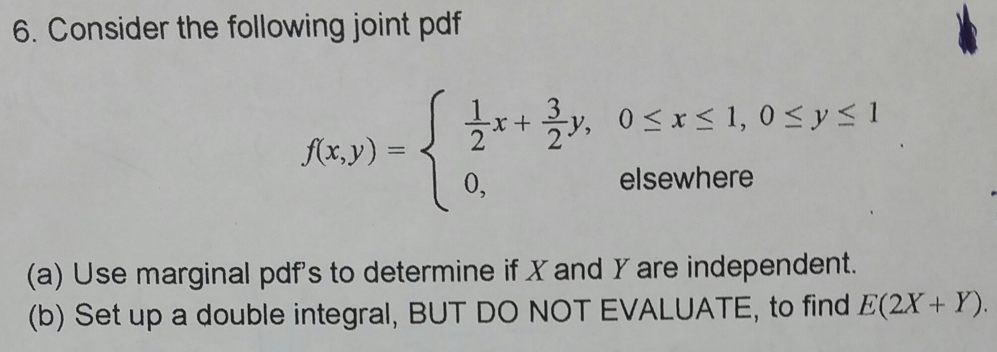 Solved 6. Consider the following joint pdf (a) Use marginal | Chegg.com