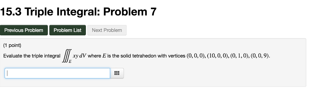 Solved 15.3 Triple Integral: Problem 7 Previous Problem | Chegg.com
