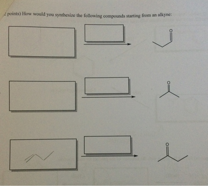 Solved How would you synthesize the following compounds | Chegg.com