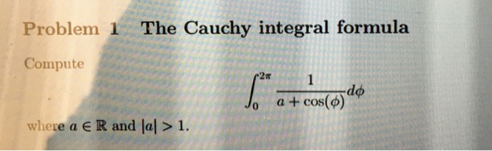 Solved The Cauchy integral formula Compute integral_0^2 pi | Chegg.com