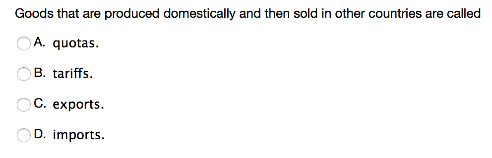 Solved Goods that are produced domestically and then sold in | Chegg.com