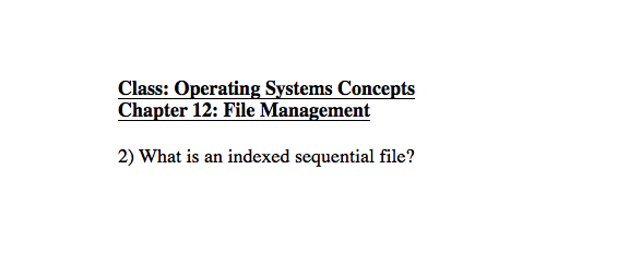 Solved What is an indexed sequential file? | Chegg.com