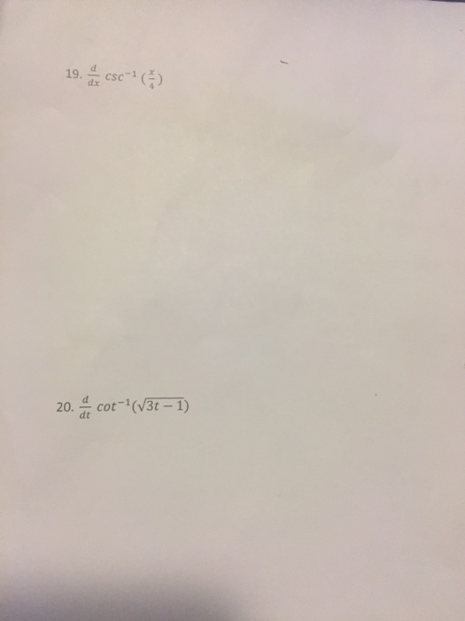 Solved d/dx csc^-1(x/4) d/dt cot^-1(square root 3t - 1) | Chegg.com