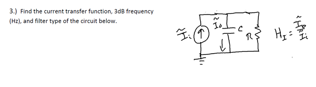 Solved Find the current transfer function, 3dB frequency | Chegg.com