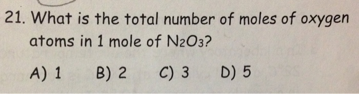 Solved What is the total number of moles of oxygen atoms in | Chegg.com