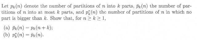 Solved Let pk(n) denote the number of partitions of n into k | Chegg.com