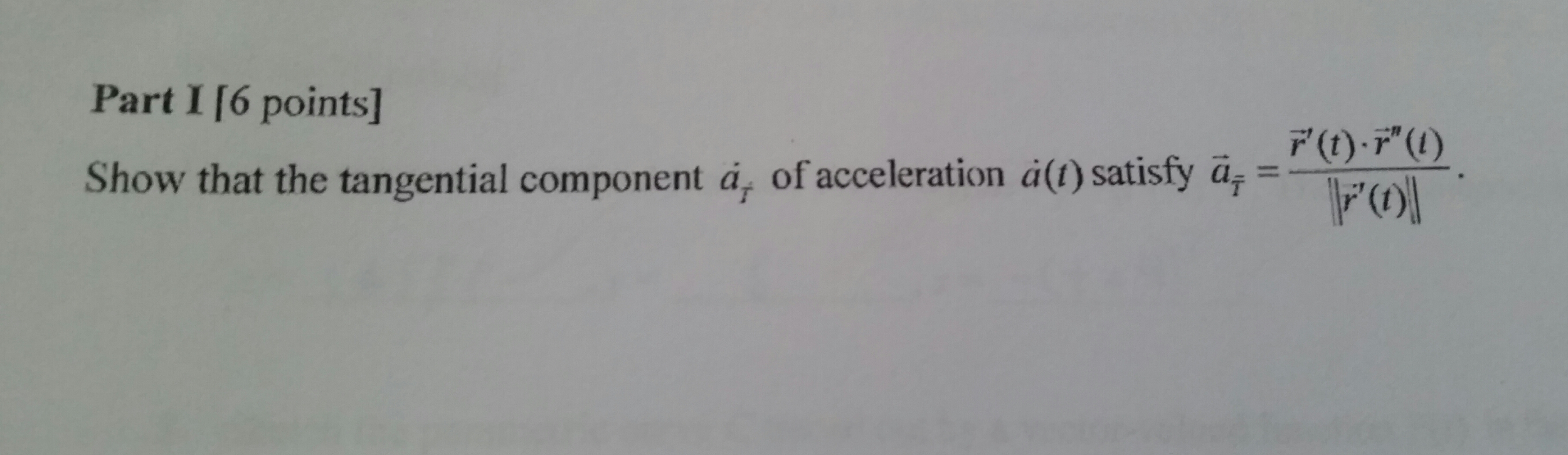 Solved Show that the tangential component aT of acceleration | Chegg.com