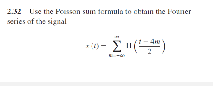 Solved Use the Poisson sum formula to obtain the Fourier | Chegg.com