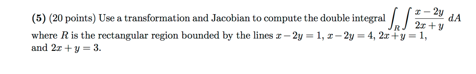 Solved Use a transformation and Jacobian to compute the | Chegg.com