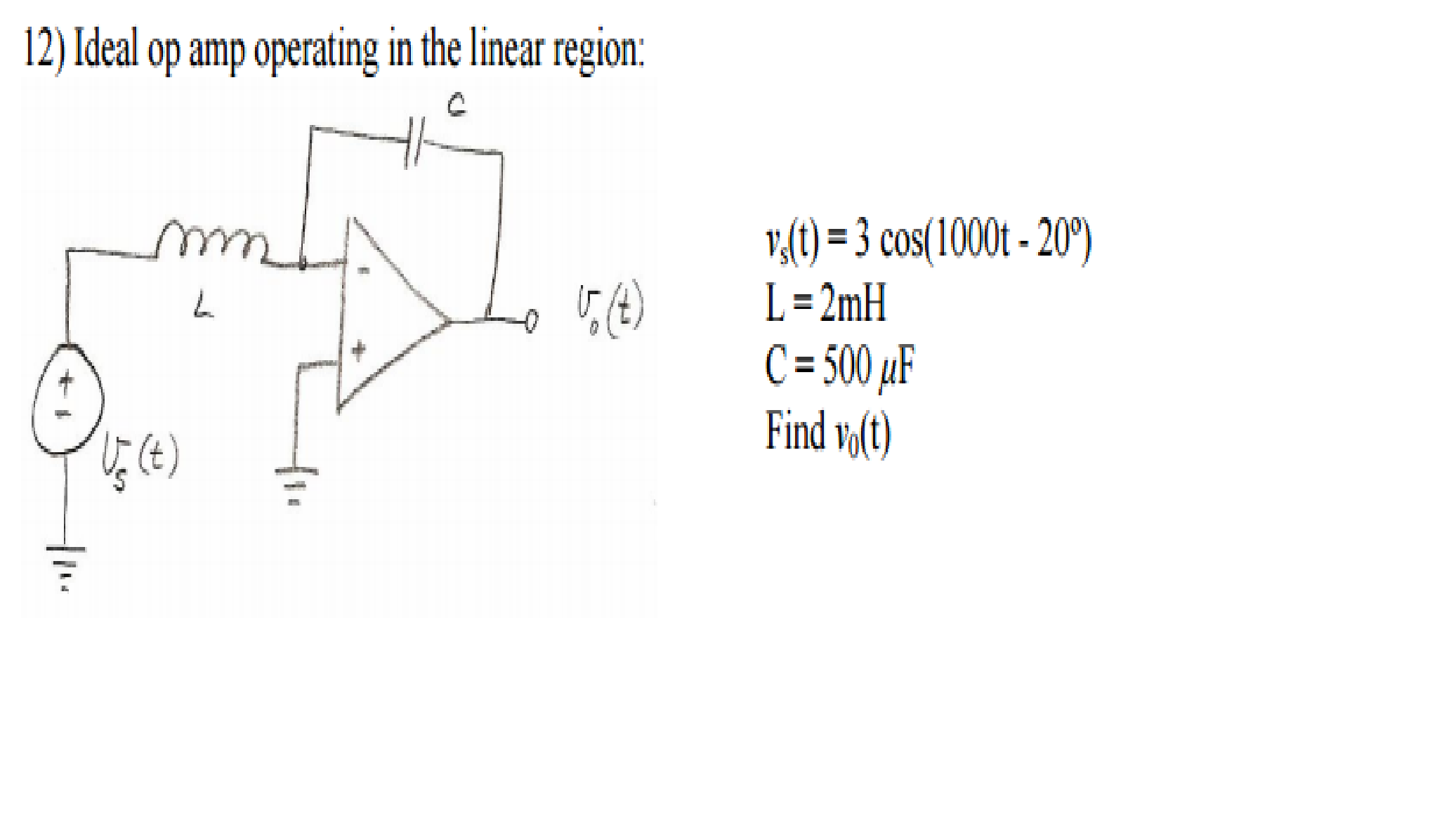 Solved Op amp questions 15) ideal op amp operating in the | Chegg.com Solved Op amp questions 15) ideal op amp operating in the | Chegg.com