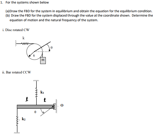 Solved For the systems shown below (a)Draw the FBD for the | Chegg.com