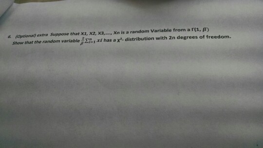 Solved Suppose that X1, X2, X3, ..., Xn Is a random Variable | Chegg.com