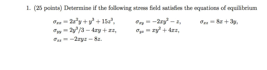 Solved 1. (25 points) Determine if the following stress | Chegg.com