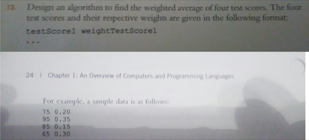 Solved Design an algorithm to find the weighted average of | Chegg.com