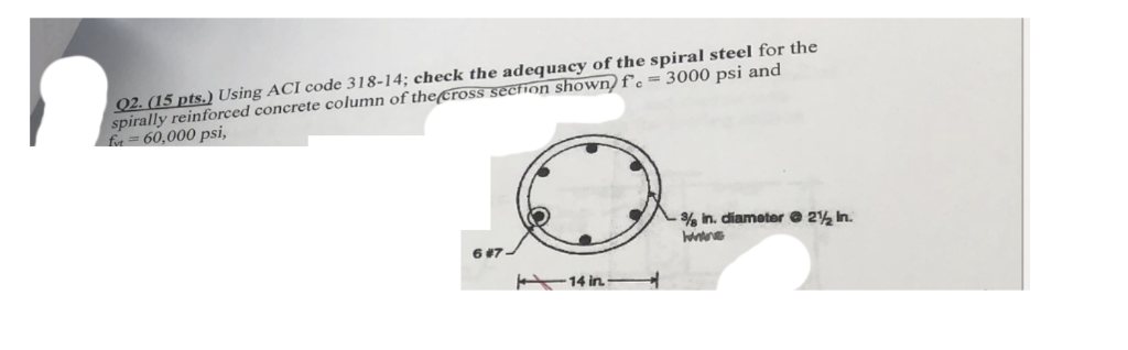 Solved 15 pts.) Using ACI code 318-14; check the adequacy of | Chegg.com