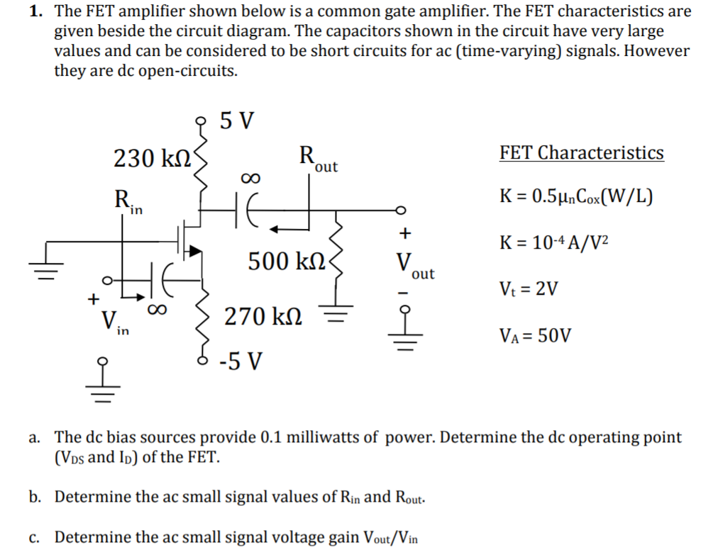 Solved 1. The FET amplifier shown below is a common gate | Chegg.com