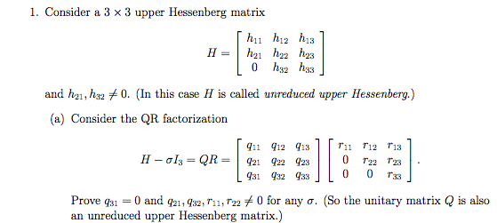 Solved Consider a 3 times 3 upper Hessenberg matrix H = | Chegg.com