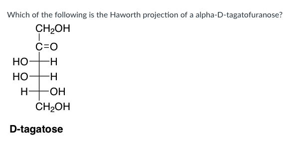 Solved Which of the following is the Haworth projection of a | Chegg.com