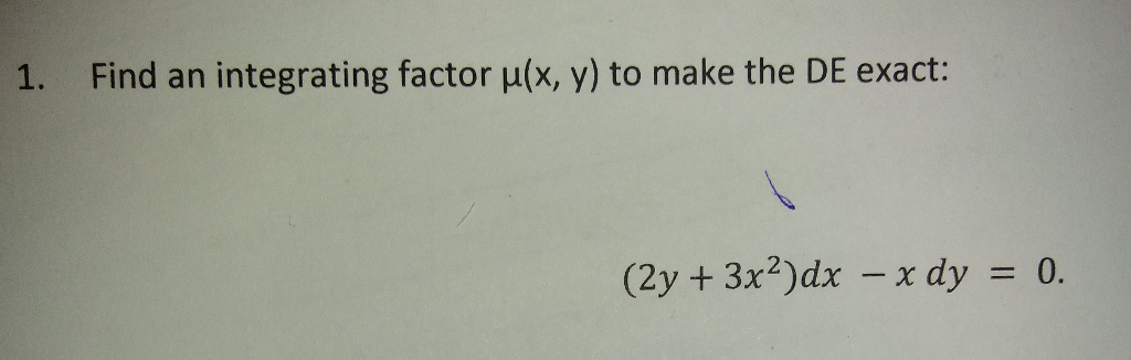 Solved Find an integrating factor mu(x, y) to make the DE | Chegg.com