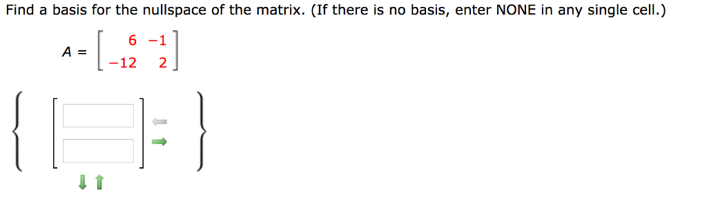 Solved Find a basis for the nullspace of the matrix. (If | Chegg.com