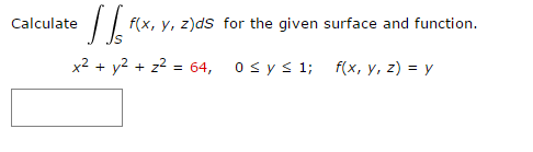 Solved Calculate double integral_s f(x, y, z) dS for the | Chegg.com