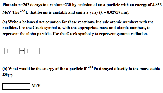 Plutonium-242 decays to uranium-238 by emission of an | Chegg.com