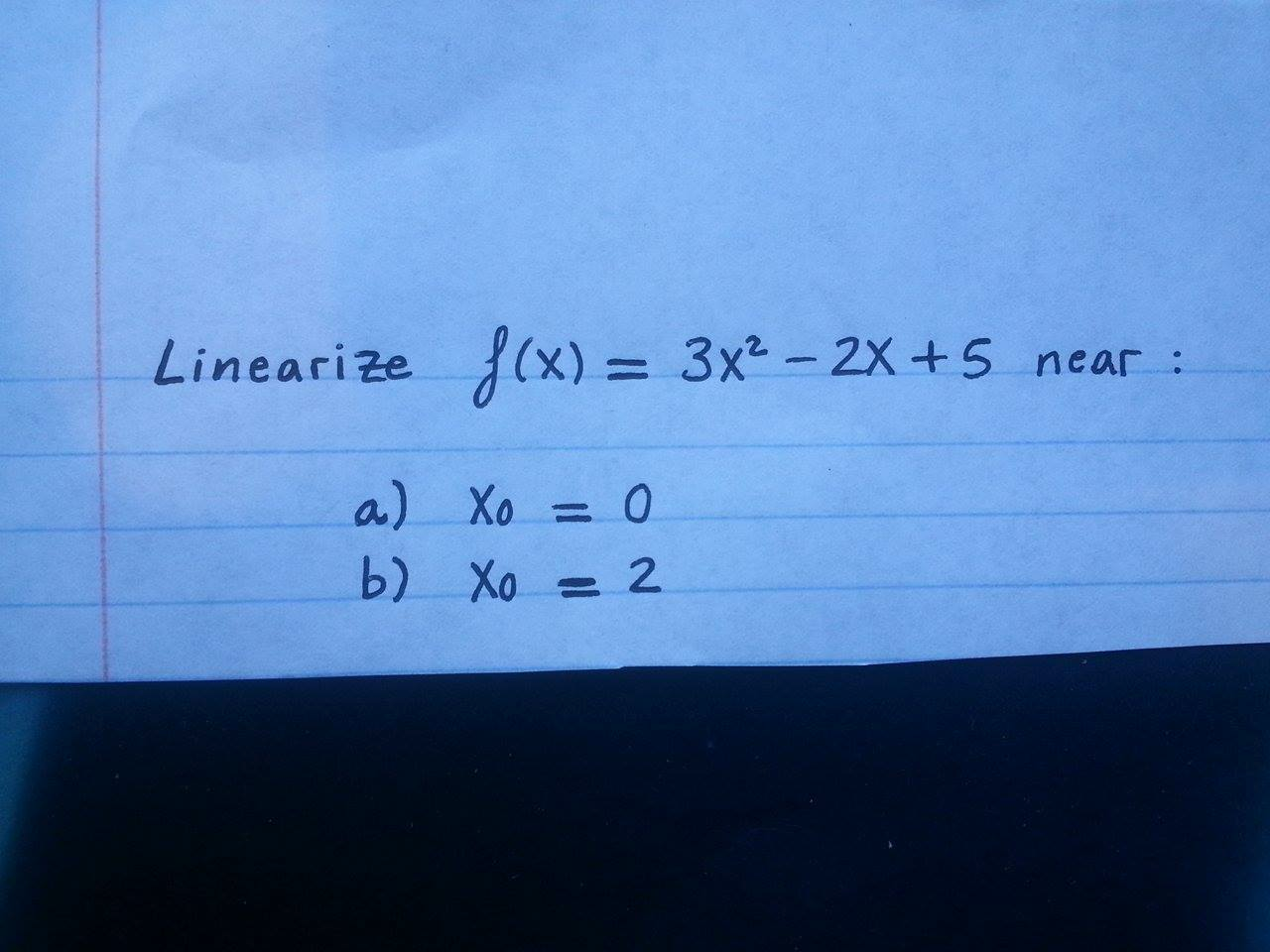 Solved Linearize F x 3x 2 2x 5 Near X 0 0 X 0 Chegg