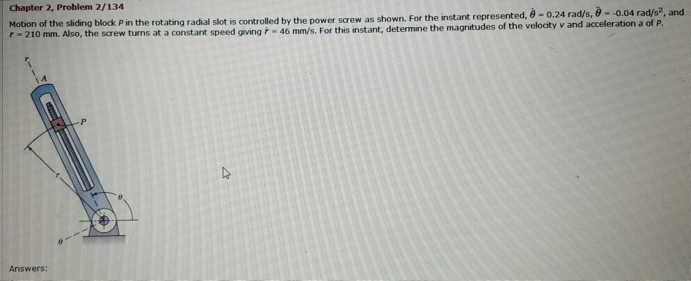Solved Chapter 2, Problem 2/134 ented, è 0.24 rad/s, 8-0.04 | Chegg.com