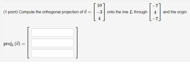 Solved Compute the orthogonal projection of v^vector = [10 | Chegg.com