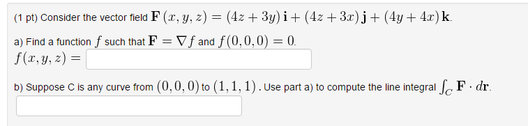 Solved Consider the vector field F (x, y, z) = (4z + 3y) i + | Chegg.com