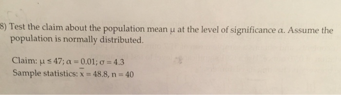 Solved Test the claim about the population mean mu at the | Chegg.com