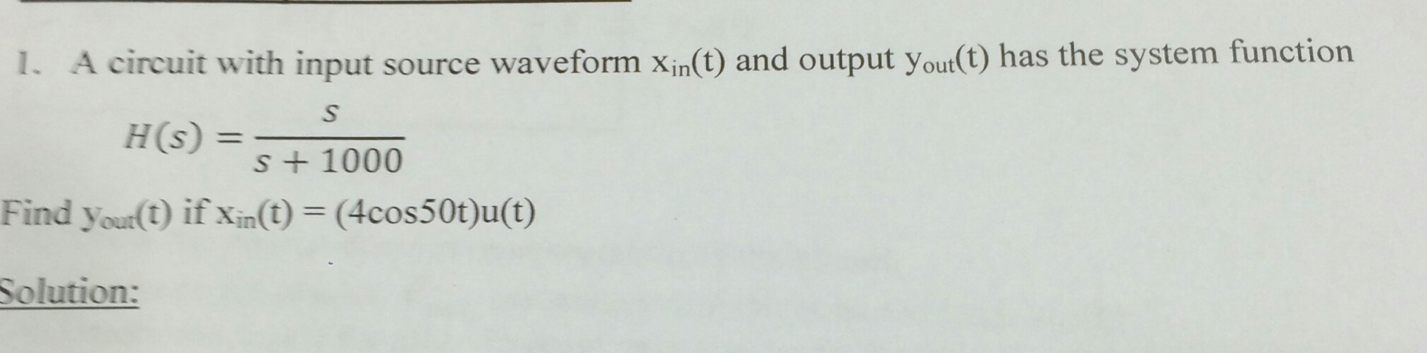 Solved 1. A circuit with input source waveform Xin() and | Chegg.com