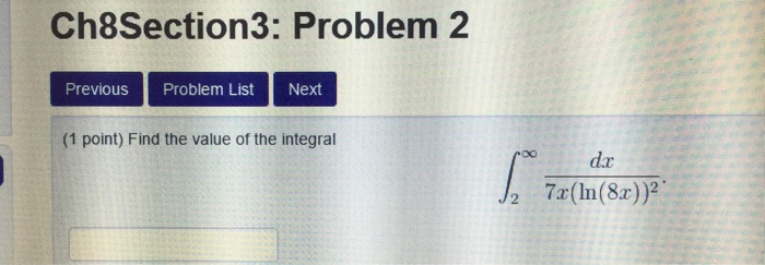 Solved Find the value of the integral integral_2^infinity | Chegg.com