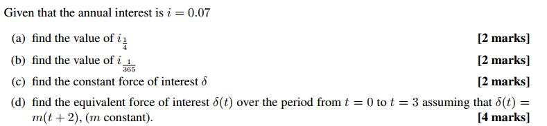 Solved Given that the annual interest is i 0.07 (a) find the | Chegg.com