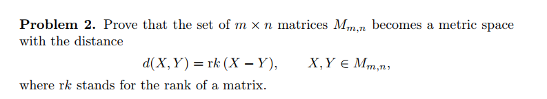 Solved Problem 2. Prove that the set of m × n matrices M,n,n | Chegg.com