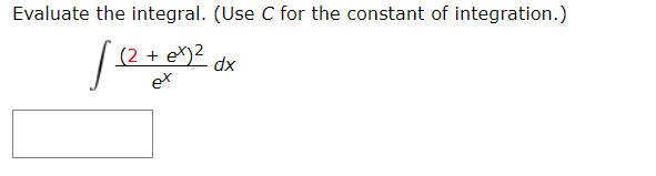 Solved Evaluate the integral. (Use C for the constant of | Chegg.com