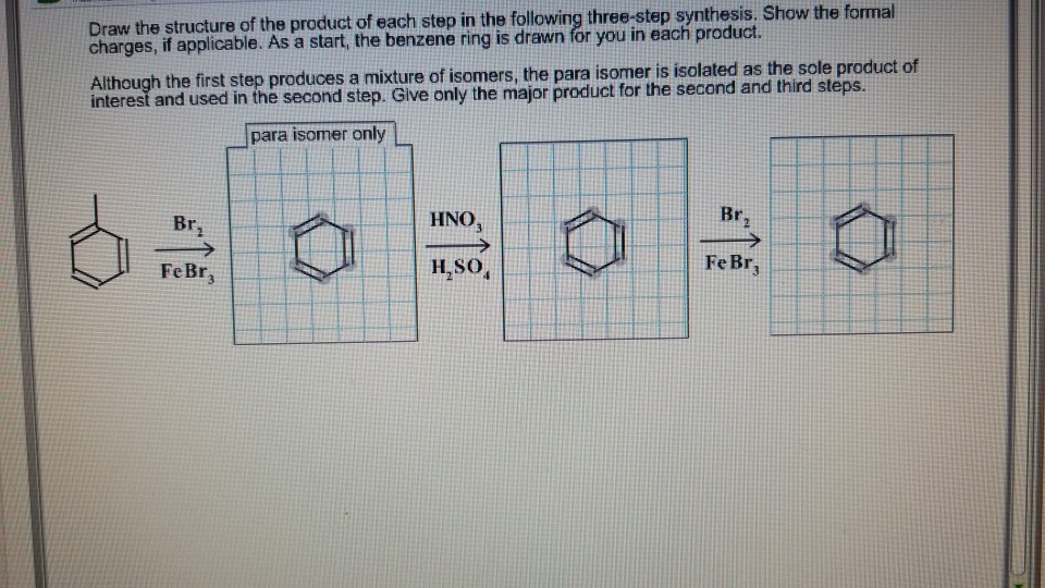 Solved Draw The Structure Of The Product Of Each Step In The
