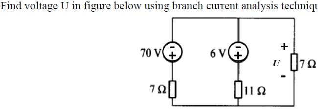 Solved Find voltage U in figure below using branch current | Chegg.com