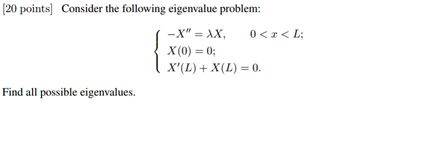 Solved Consider the following eigenvalue problem: {-X"(0) = | Chegg.com