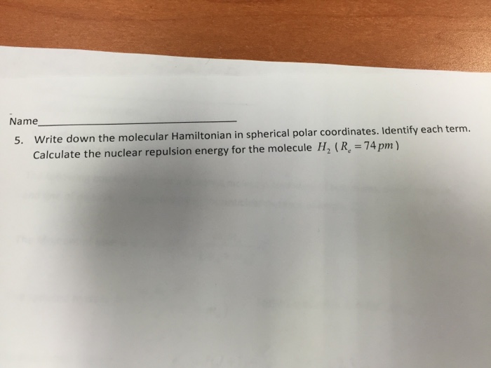 Solved Write down the molecular Hamiltonian in spherical | Chegg.com
