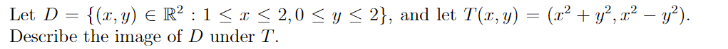 Solved Let D = {(x, y) element R^2: 1 lessthanorequalto x | Chegg.com