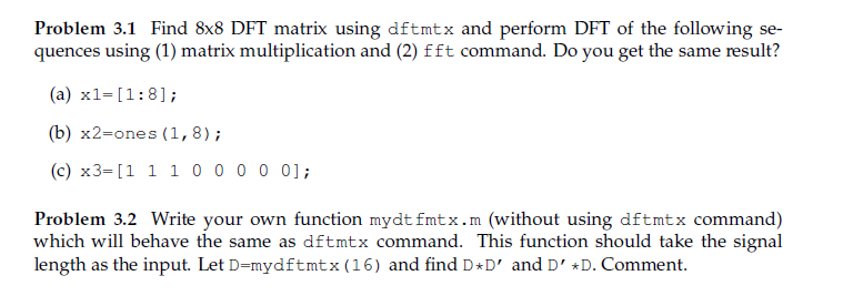 Solved Problem 3.1 Find 8x8 DFT matrix using dftmtx and | Chegg.com