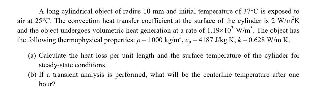 Solved A long cylindrical object of radius 10 mm and initial | Chegg.com