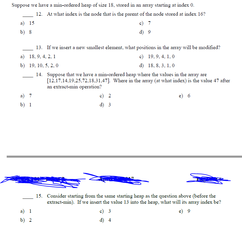 Solved Suppose we have a min-ordered heap of size 18, stored | Chegg.com