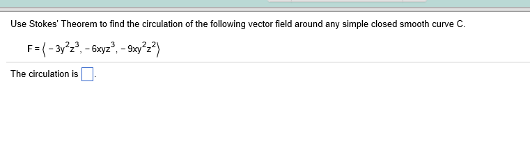 Solved Use Stokes' Theorem to find the circulation of the | Chegg.com